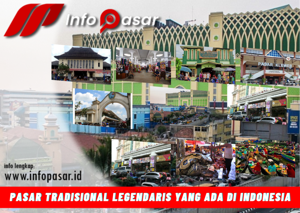 10 Pasar Tradisional Legendaris Yang Ada Di Indonesia - InfoPasar.id